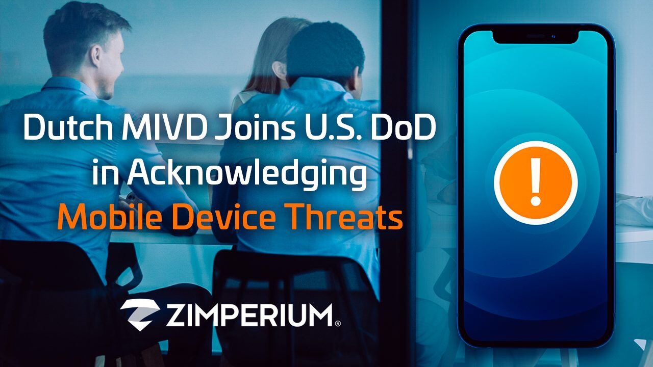 Dutch MIVD Joins U.S. DoD in Acknowledging Mobile Device Threats ...