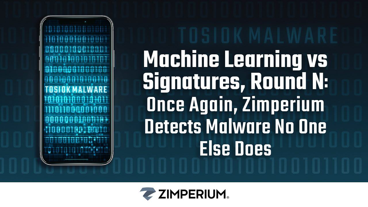 Machine Learning vs Signatures, Round N: Once Again, Zimperium Detects ...