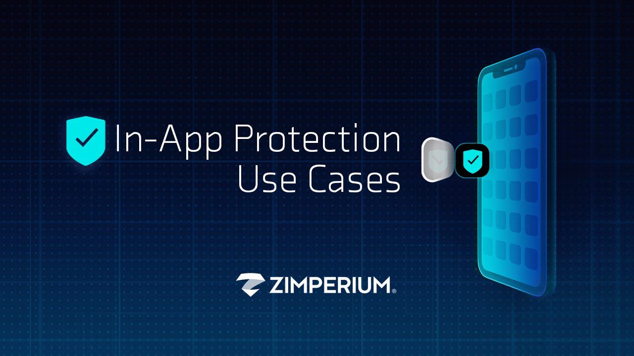 When to Use In-App Protection - Zimperium
